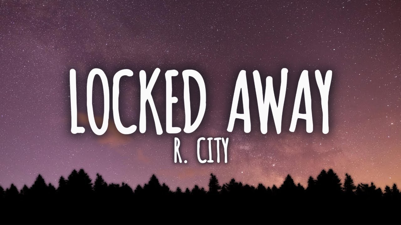 R. City - Locked Away (Lyrics) ft. Adam Levine - YouTube