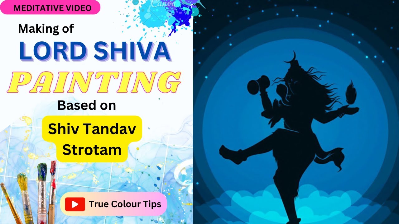 Making of Lord Shiva Painting| Shiv Tandav Strotam| Learn to use water colour| for meditation ...