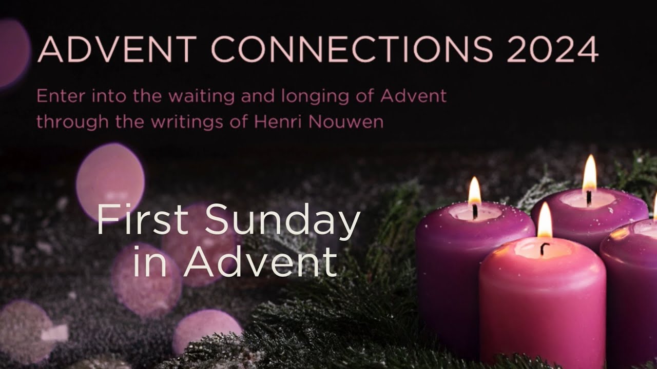 Advent Connections Week 1 - Henri Nouwen Society - YouTube