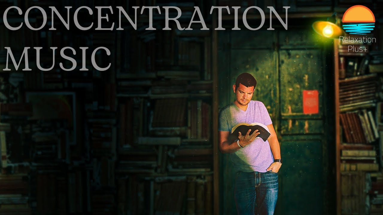Deep Concentration Music For Focus-Study-Reading-Work-Relaxing-Sleep ...