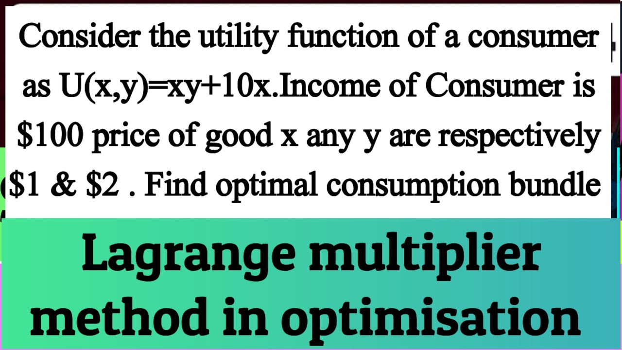 Lagrange multiplier method in optimisation in economics - YouTube
