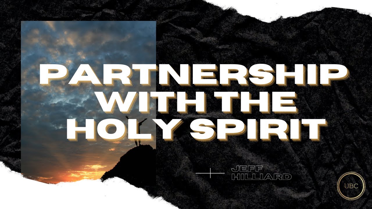 Partnership With The Holy Spirit | Jeff Hilliard - YouTube