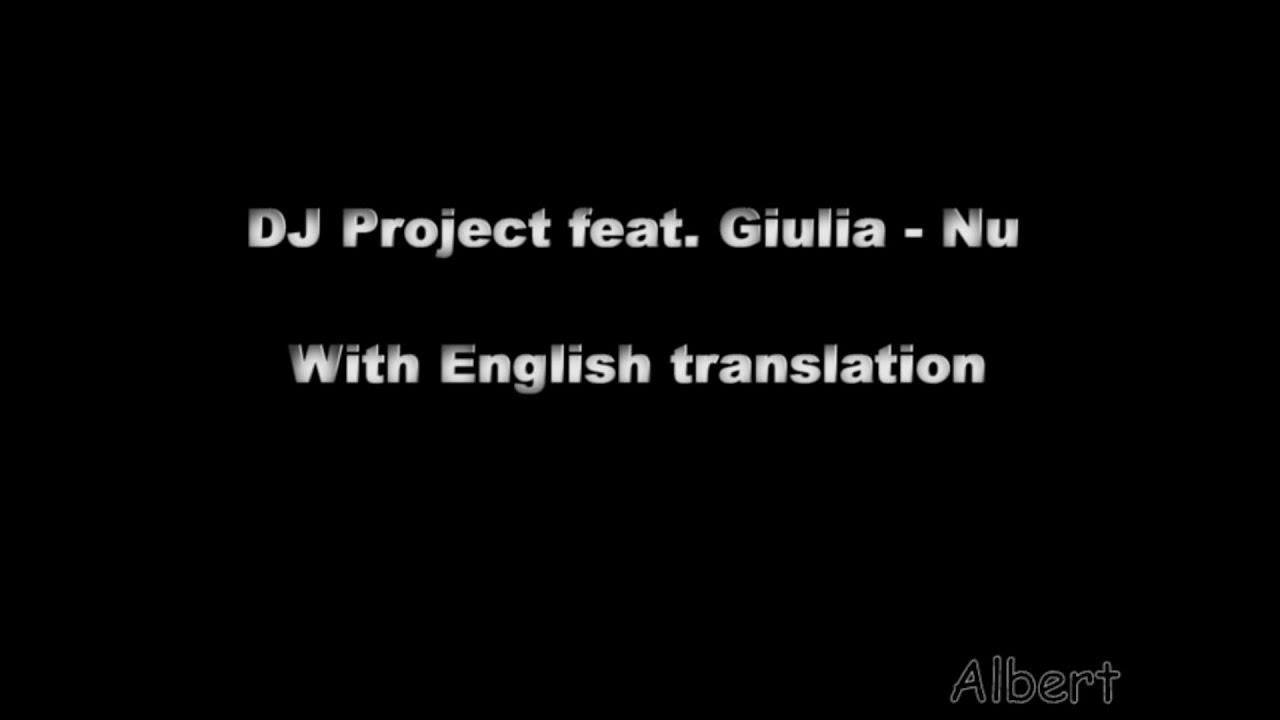 DJ Project feat. Giulia - Nu | (Lyrical with English translation) - YouTube