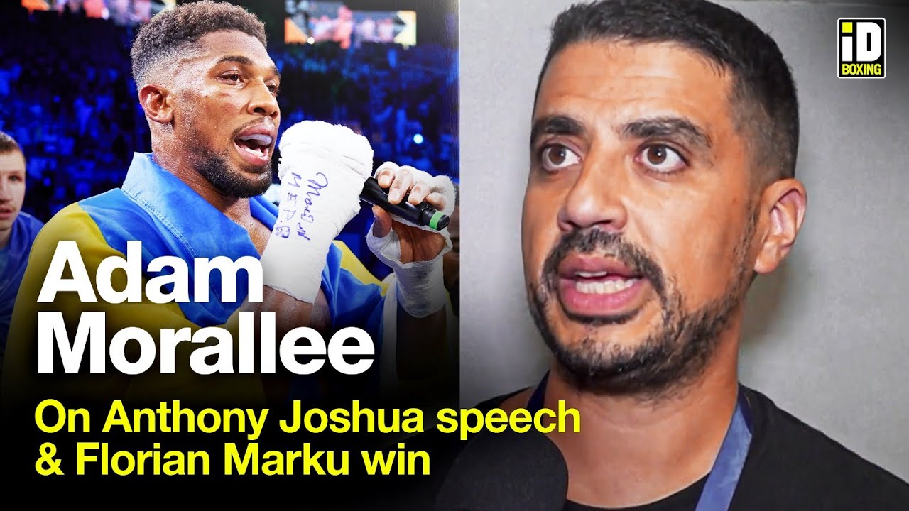 "AJ Makes His Own Decisions!" Adam Morallee On Marku & Usyk-Joshua 2 ...