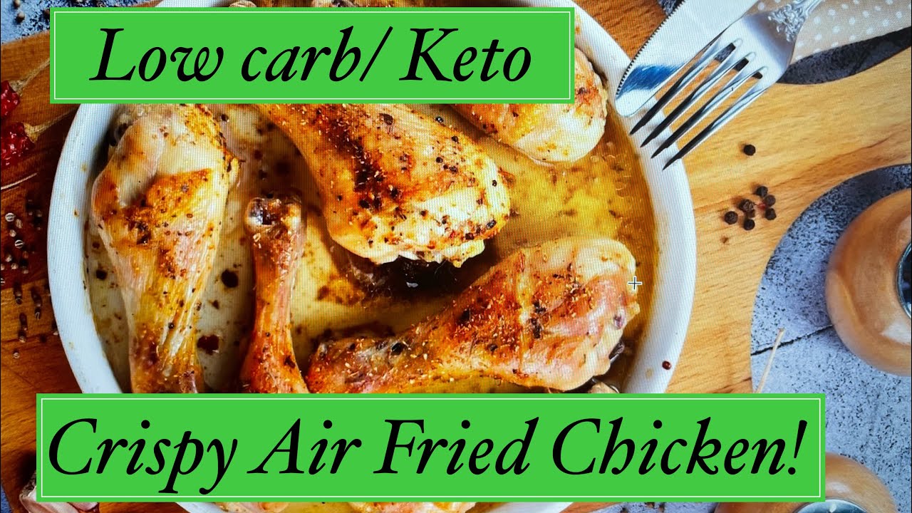 Keto Crispy Air Fryer Chicken And Yes It Is Crispy And Delicious Youtube