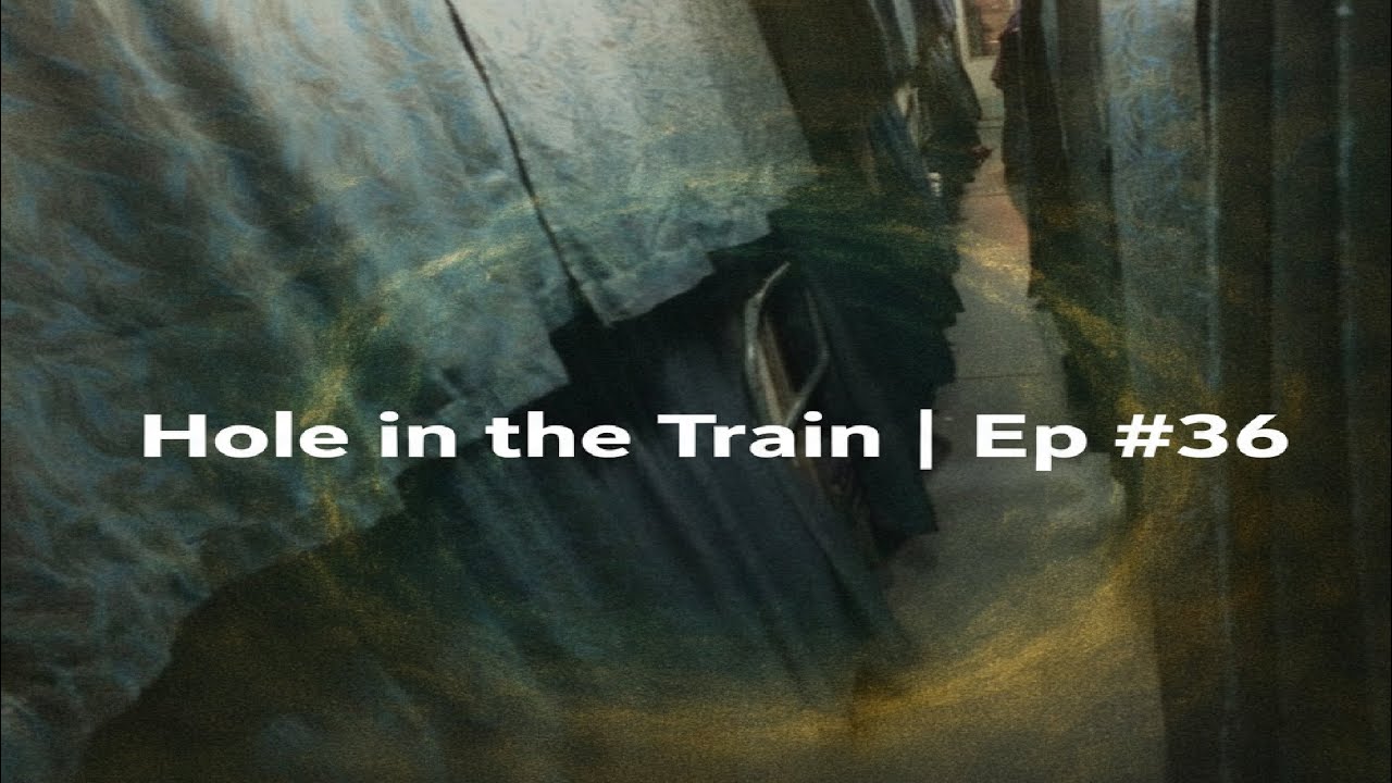 Hole in the Train | Ep #36 - YouTube
