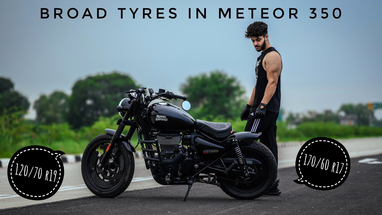 BROAD TYRES IN METEOR 350 || MODIFIED METEOR 350 - YouTube