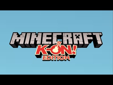 MINECRAFT K-ON EDITION - YouTube