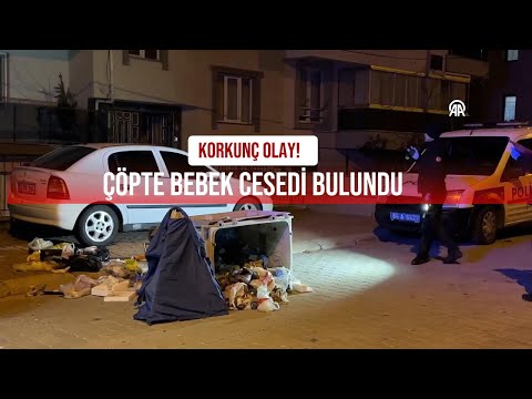 Korkunç olay! Çöp bidonunda, poşete konmuş bebek cesedi bulundu!