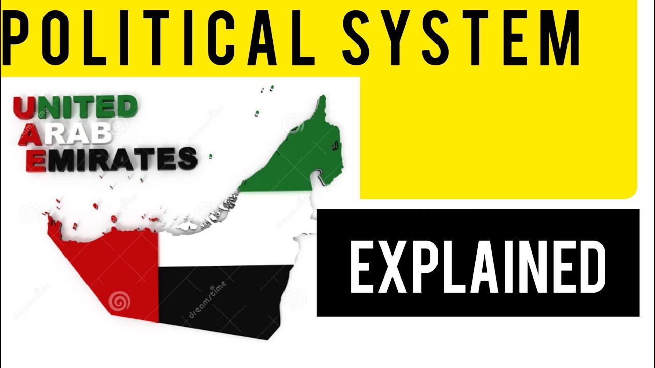 What Is The Political System Of UAE United Arab Emarate Govt System ...