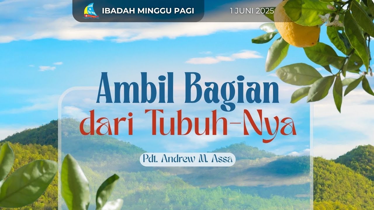 AMBIL BAGIAN DARI TUBUH-NYA - Pdt. Andrew M. Assa - YouTube