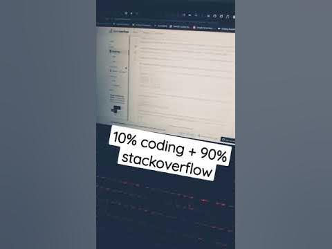 10% Coding + 90% Stackoverflow #shorts #coding #python #tech #data - YouTube