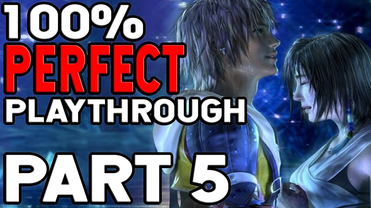 Final Fantasy X 100% Perfect Playthrough Part 5 How To Easily Win the ...