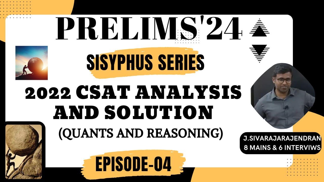 EPISODE 4- 2022 CSAT ANALYSIS & SOLUTION|PRELIMS2024|J ...