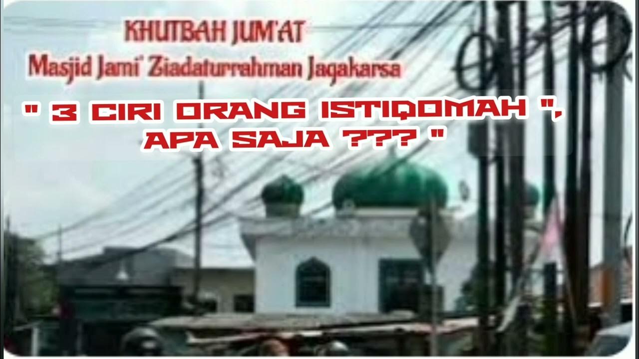 🔴3 CIRI ORANG ISTIQOMAH | KHUTBAH JUM'AT, 02 JUNI 2023 | - YouTube