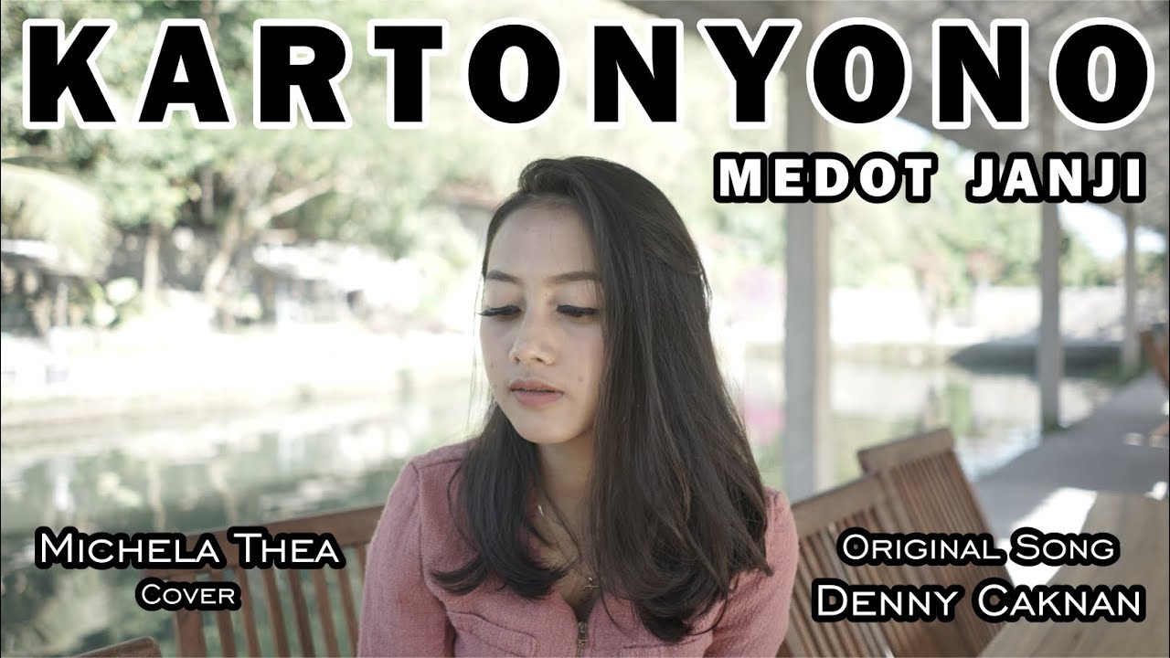 KARTONYONO MEDOT JANJI ( DENNY CAKNAN ) - MICHELA THEA COVER - YouTube ...