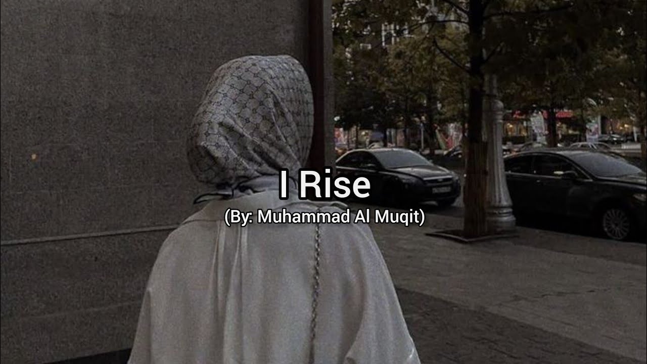 I Rise |Nasheed|By Muhammad Al Muqit - YouTube