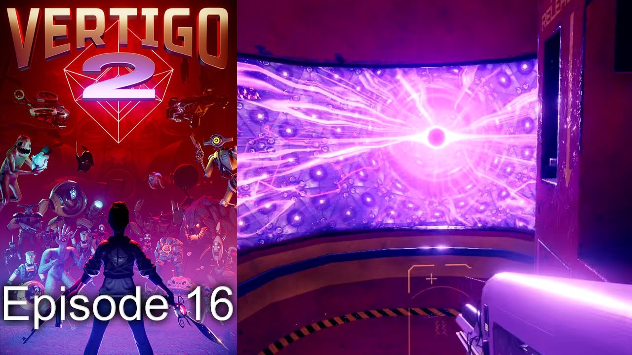 Vertigo 2 - Episode 16 - Finally at the reactor - YouTube