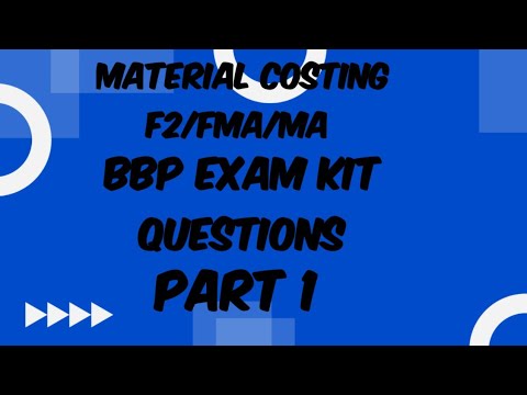 Material Costing F2/FMA/MA BBP Exam Kit Questions Part1 #acca #bpp #FMA ...