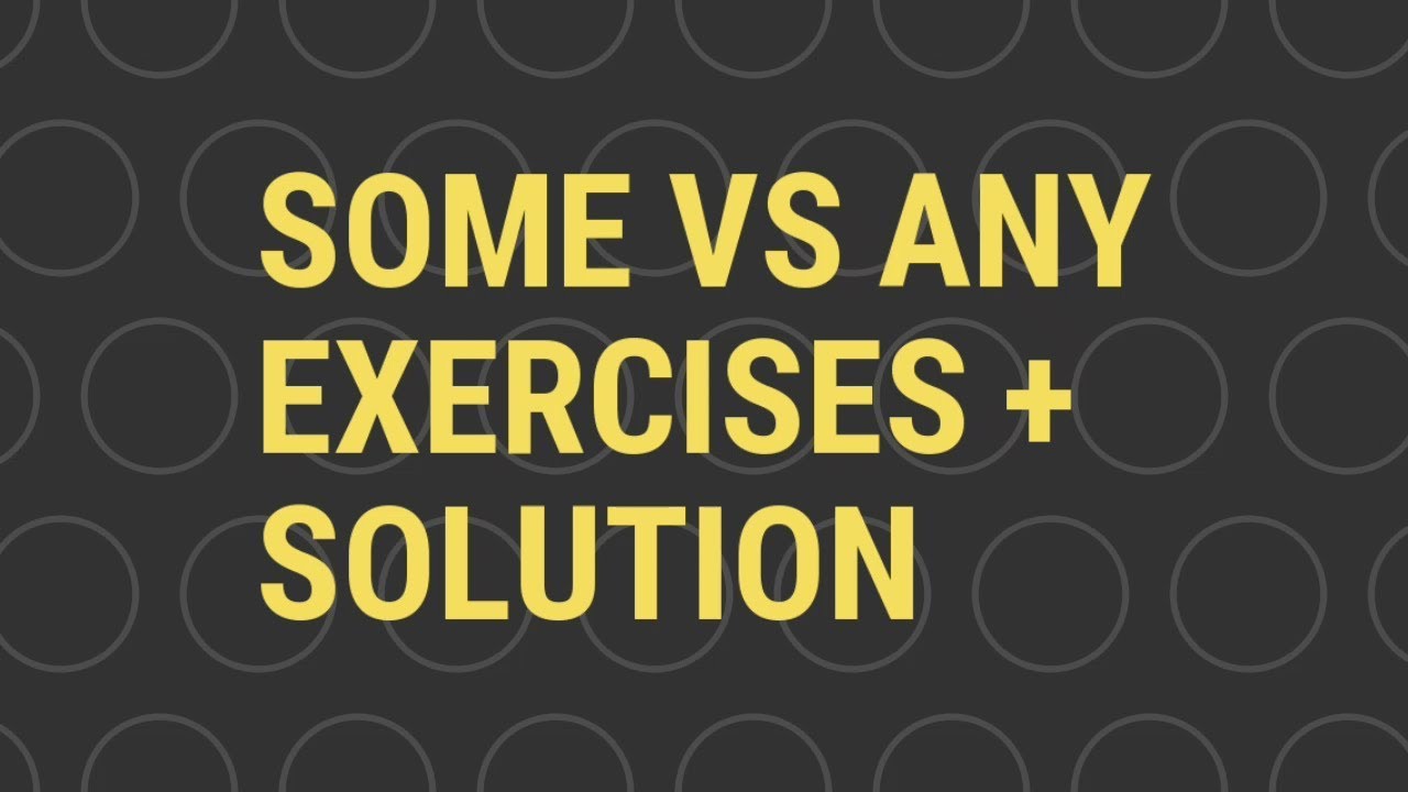 Some vs Any (exercises/ Solution). - YouTube
