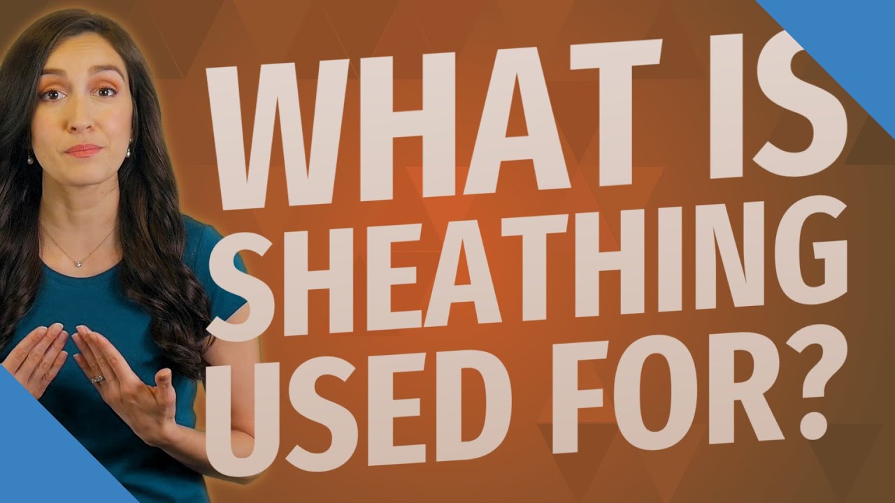 What is sheathing used for? - YouTube
