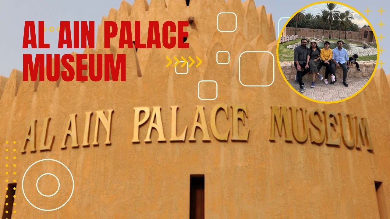 AL AIN PALACE MUSEUM - YouTube