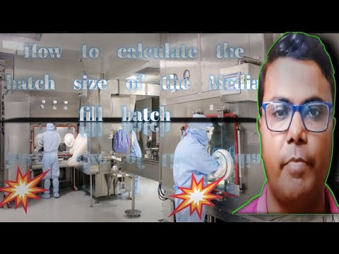 How to calculate the batch size of Media fill #Process simulation Study ...
