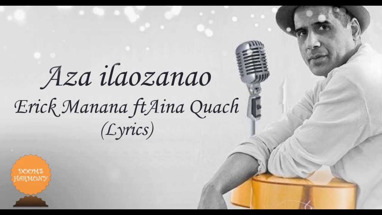 Aza ilaozanao - Erick manana ft Aina Quach (lyrics) - YouTube