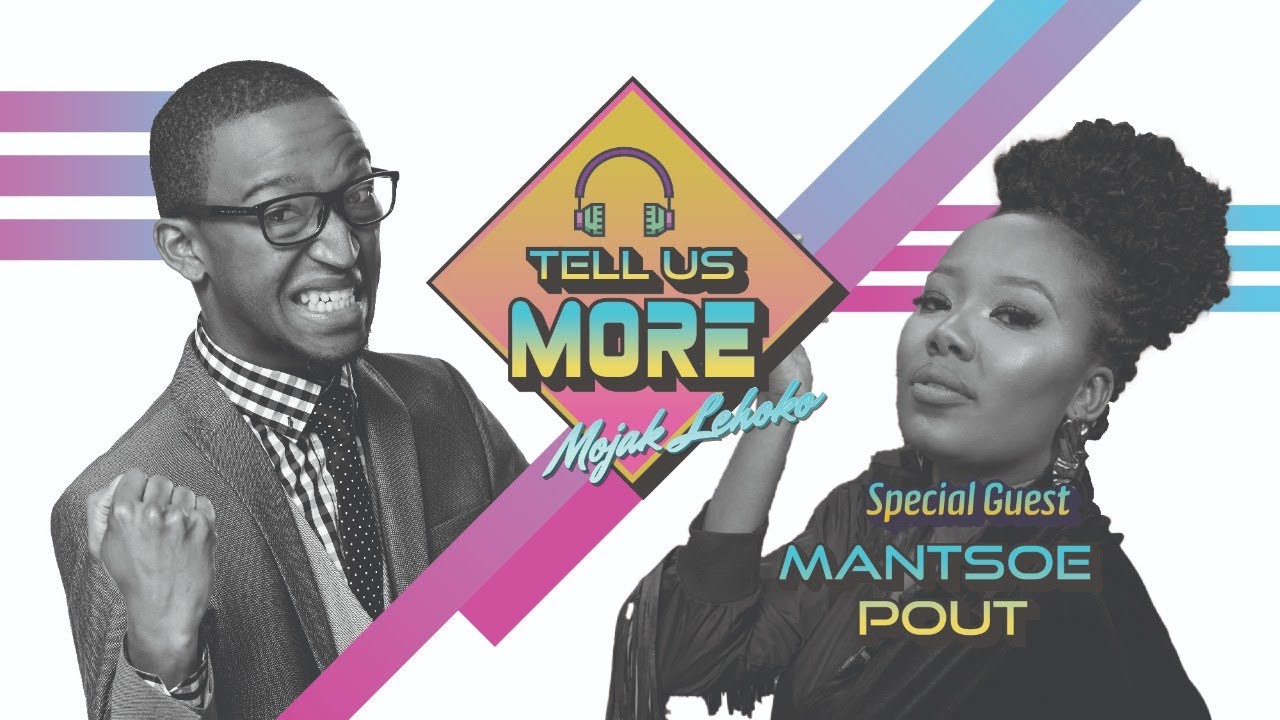 #14 TELL US MORE Live with Mantsoe Pout - YouTube