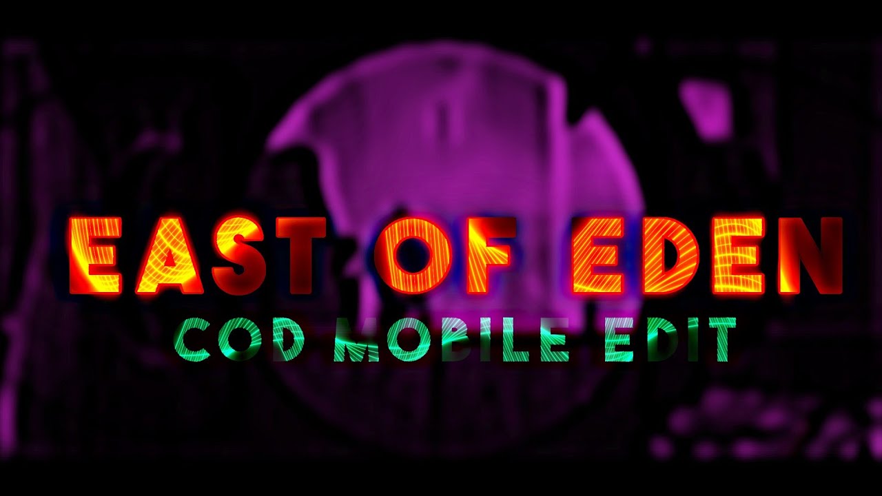 East of Eden - Cod Mobile edit (clipes nos comentários) - YouTube