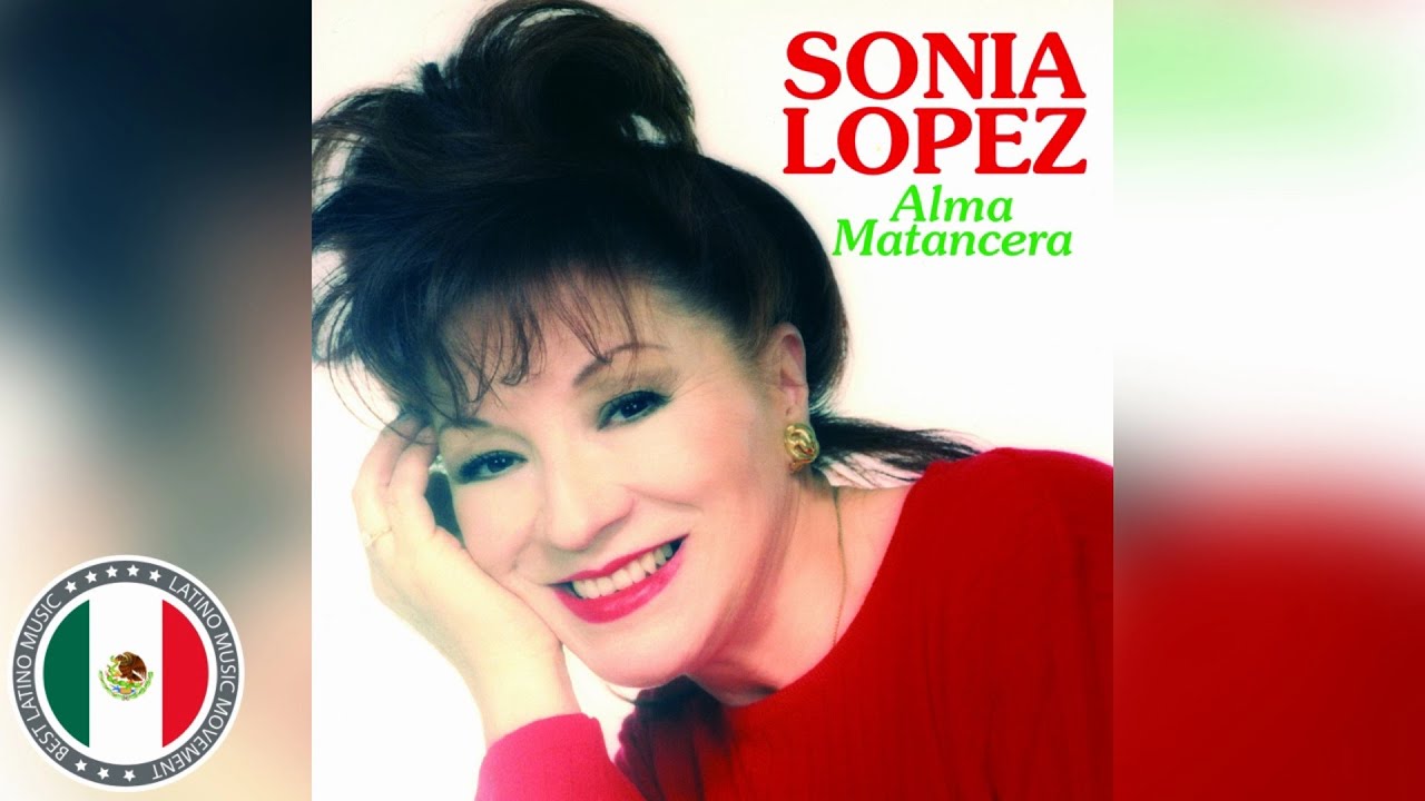 Sonia Lopez EXITOS SUS MEJORES CANCIONES - YouTube
