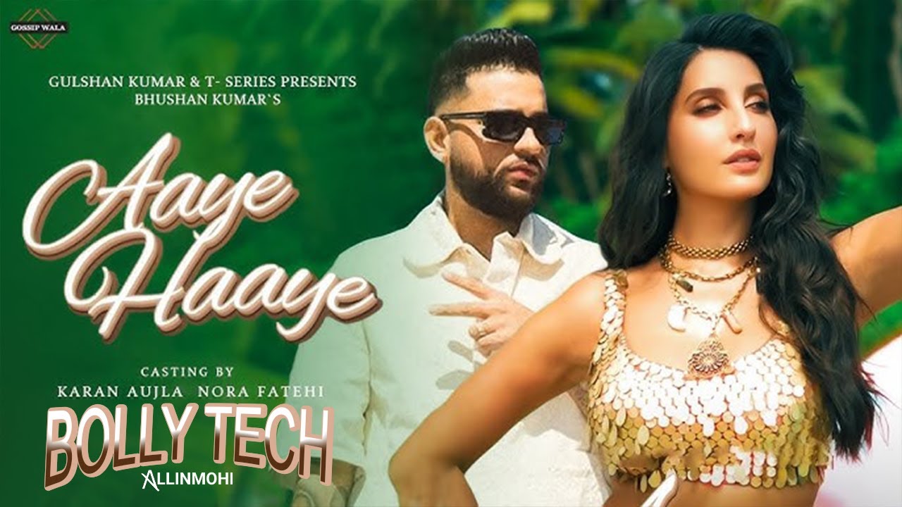Aaye Haaye - (Bolly Tech ) | Karan Aujla | Nora Fatehi | Neha Kakkar | Jay Trak | ALLINMOHI ...