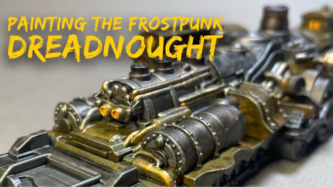 Painting FrostPunk Dreadnaught - YouTube