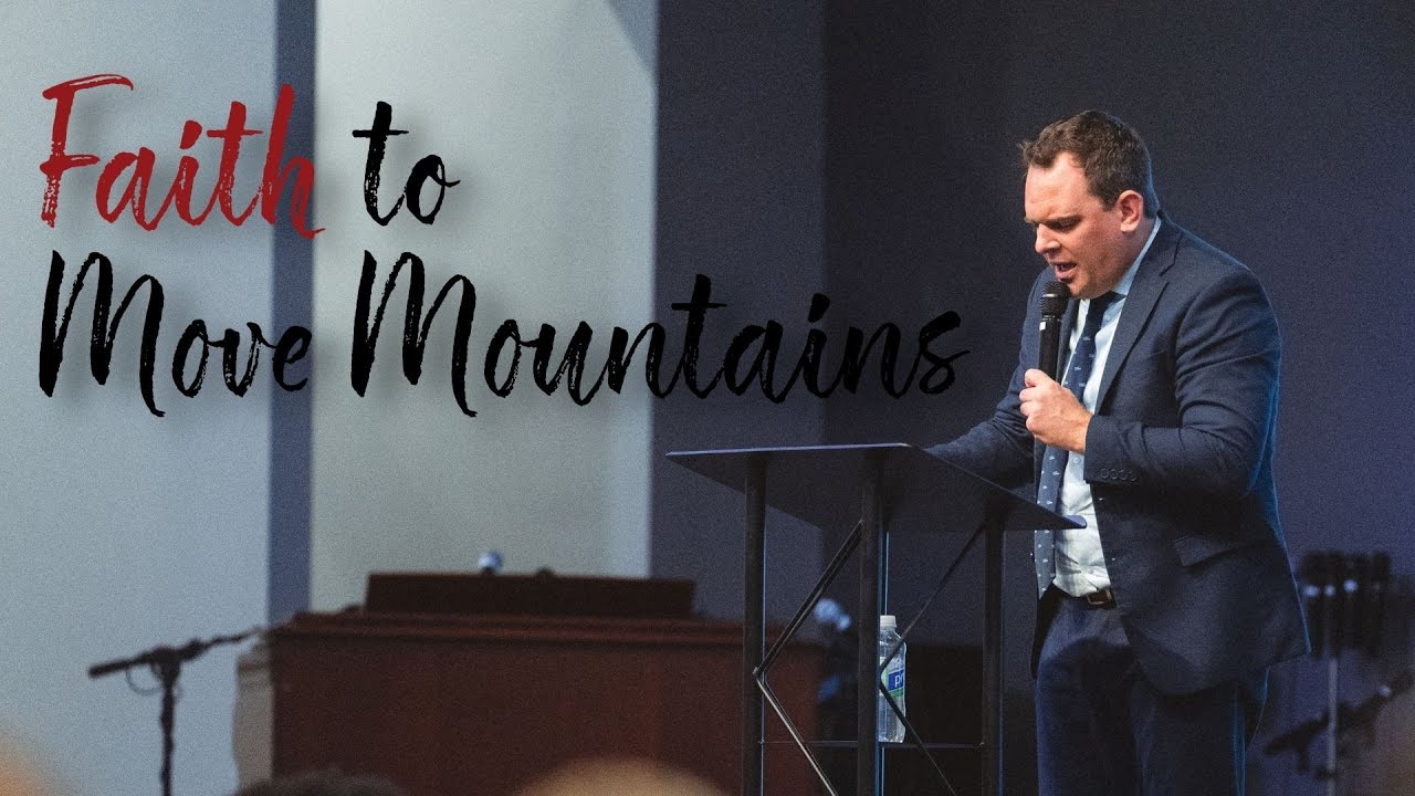 Faith to Move Mountains | Pastor Josh Combs - YouTube