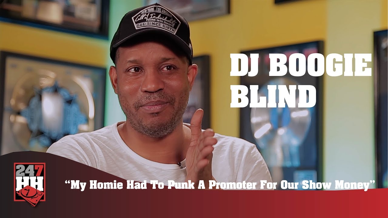 DJ Boogie Blind - My Homie Had To Punk A Promoter For Our Show Money ...