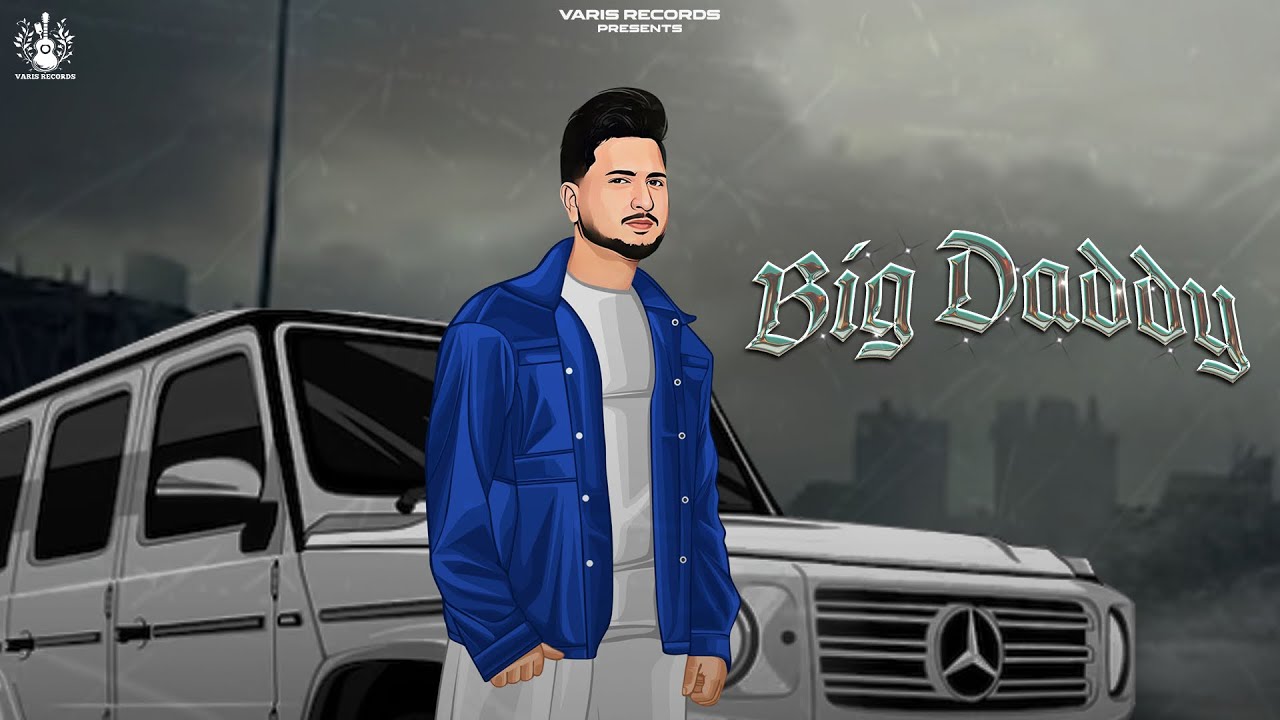 Big daddy (Official Song) Jaan | Mann Music | Vikas Sharma | Varis ...
