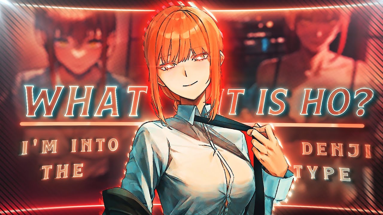 Chainsaw man "Makima"👀 - What it is, ho? [Edit/AMV] Quick! - YouTube