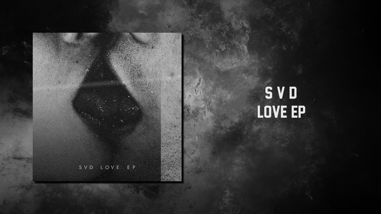 S V D - Love U (Intro) | Love EP - YouTube