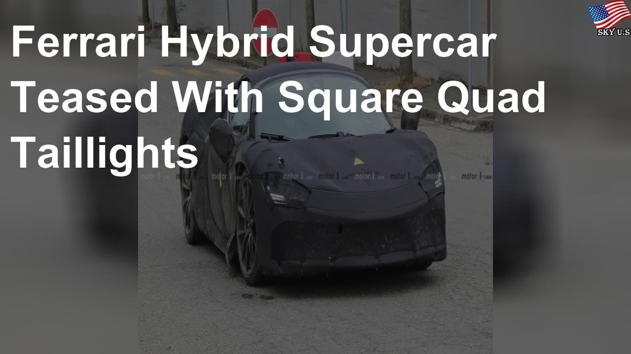 Ferrari hybrid supercar teased with square quad taillights - YouTube