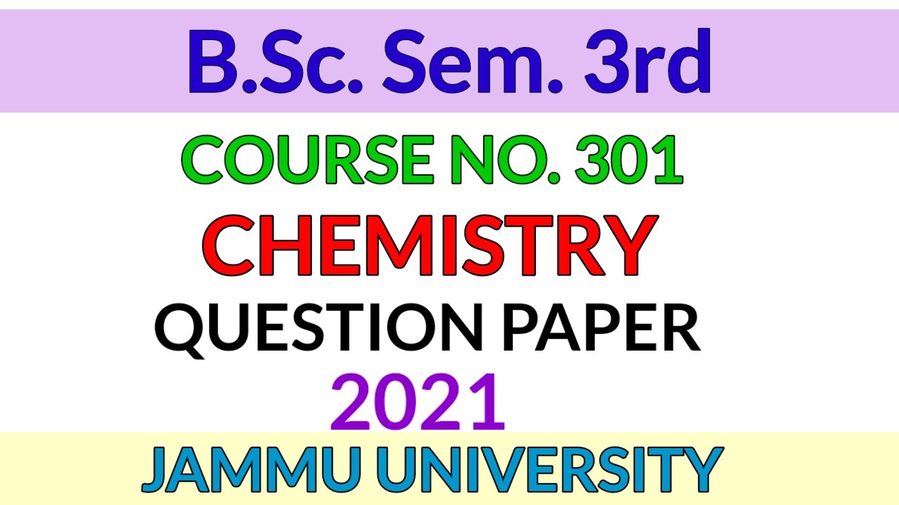 B.Sc. Sem. 3rd Chemistry Question Paper 2021 Jammu University - YouTube
