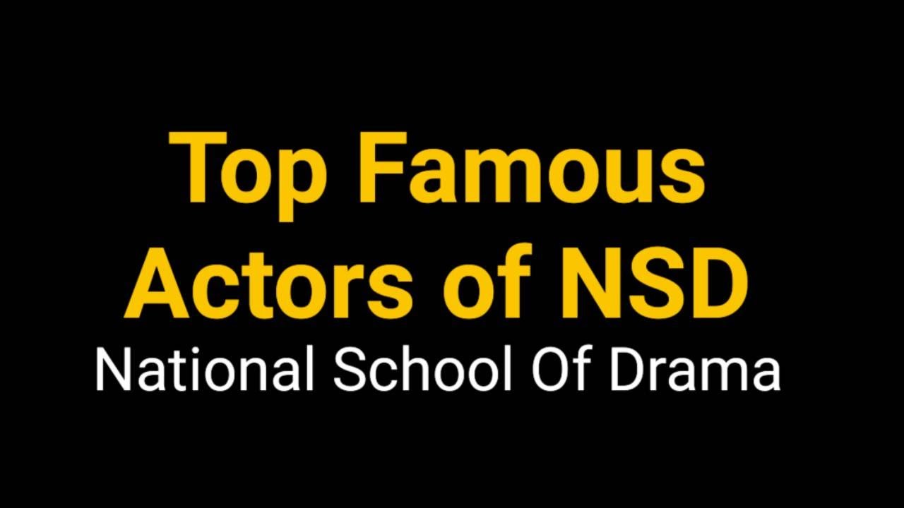 Top Famous Actors of NSD | National School of Drama Actors # ...