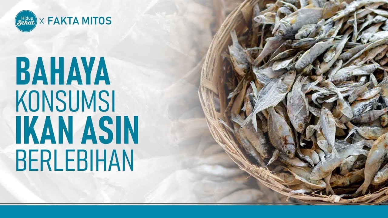 Efek Samping Makan Ikan Asin Berlebihan | Ikan Asin - YouTube