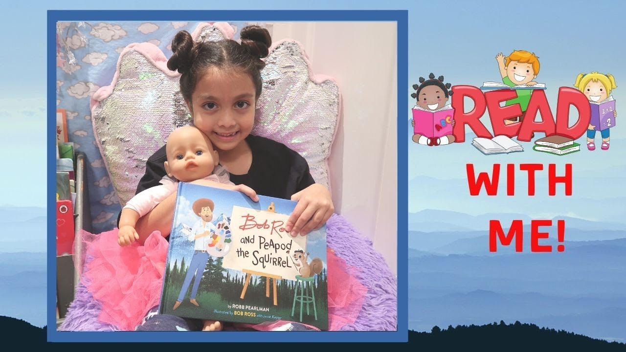 LET'S READ! | BEDTIME STORIES WITH MAKAYLA | BOB ROSS AND PEAPOD THE ...