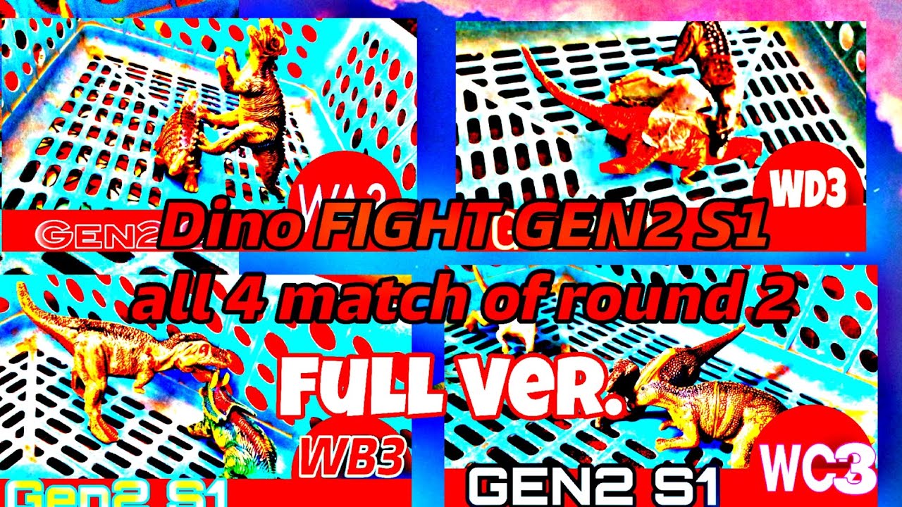 Dino FIGHT GEN2 S1 All 4 Match of Round 2 - YouTube