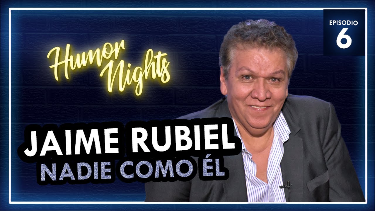 Jaime Rubiel - Nadie Como Él | Humor Nights (EP 6) - YouTube