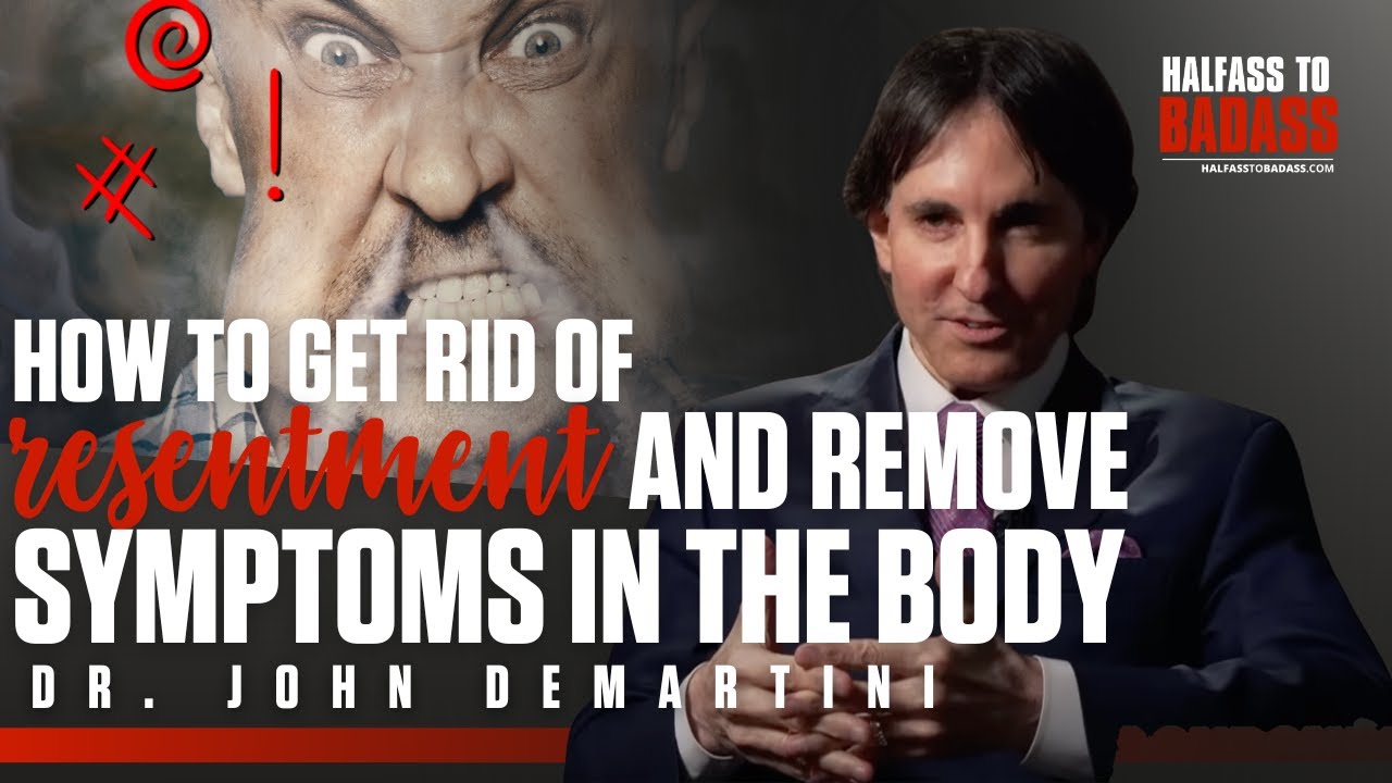 No.1 Human Behavior Expert: How to get rid of resentment in your life ...