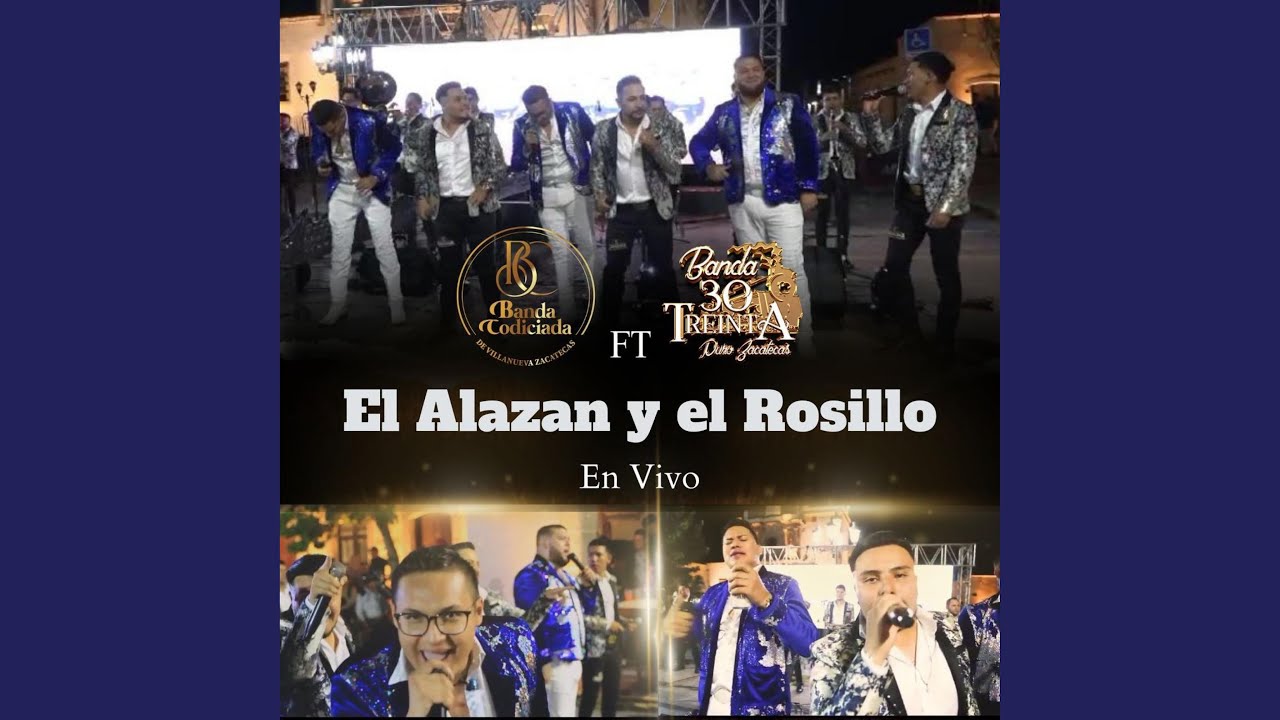 El Alazan y el Rosillo (feat. Banda 30 Treinta) (En vivo) - YouTube