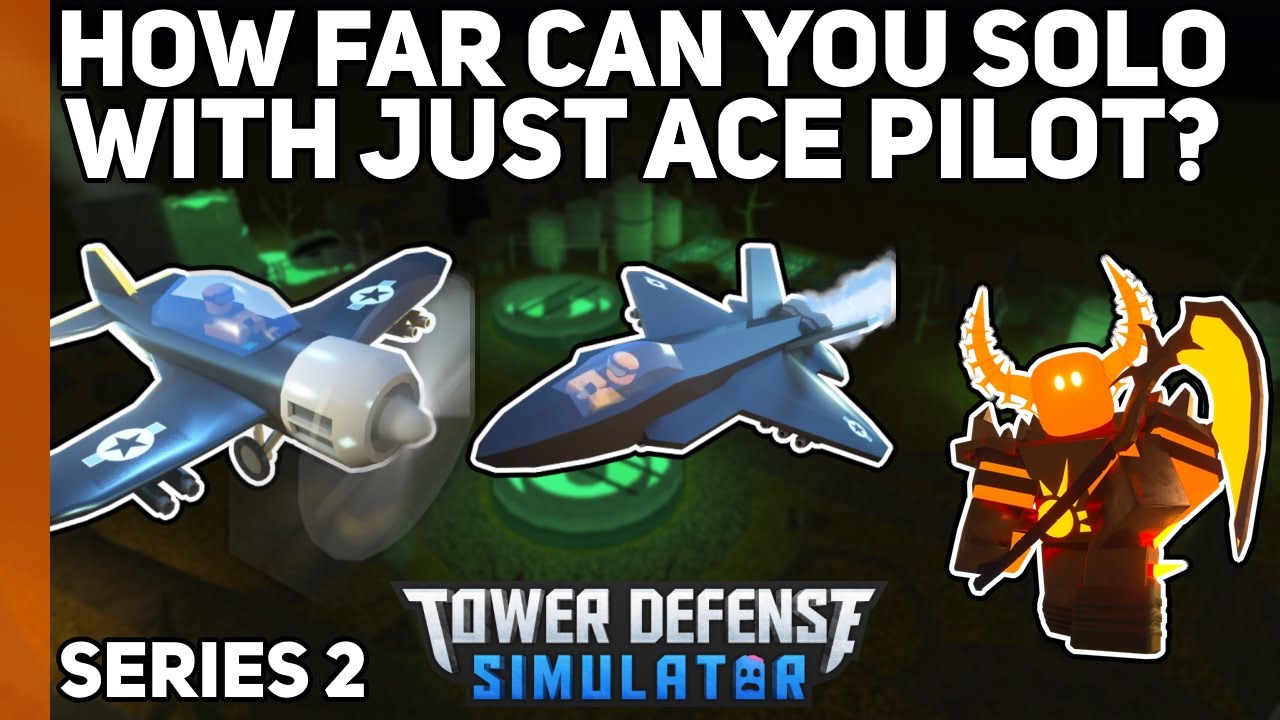 [S2] How far can you solo with just Ace Pilot?|Tower Defense Simulator ...