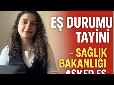 Eş Durumu Tayini Nasıl Yapılır? | Sağlık Bakanlığı – Asker Eşleri İçin Açıklama(2025 Güncel)