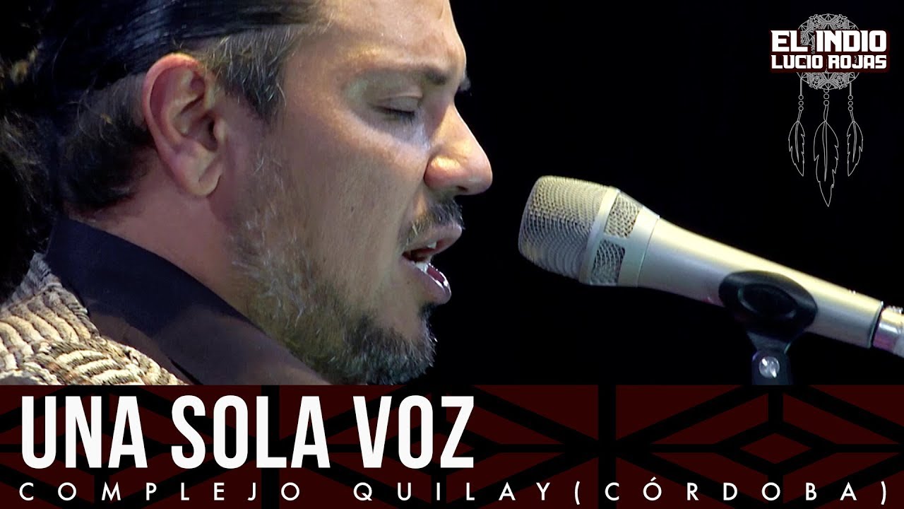 El Indio Lucio Rojas - Una Sola Voz | DVD En Vivo Soy Del Monte - YouTube